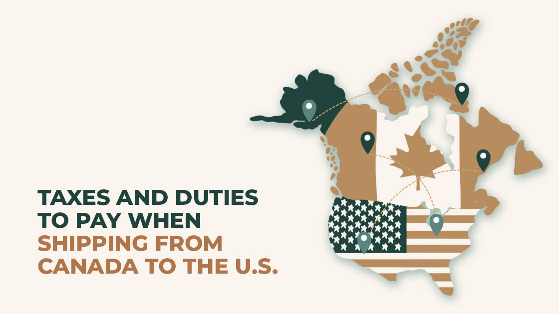 Taxes and Duties to Pay When Shipping from Canada to the U.S. – impack.co